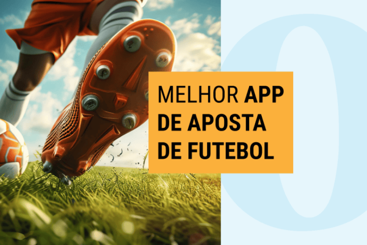 Apps: Descubra qual o melhor aplicativo de aposta de futebol